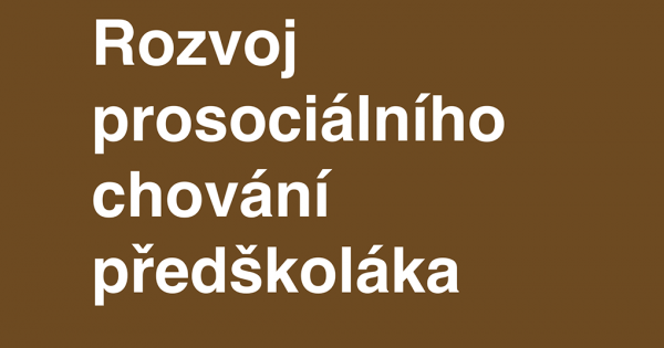 Rozvoj prosociálního chování předškoláka - 234